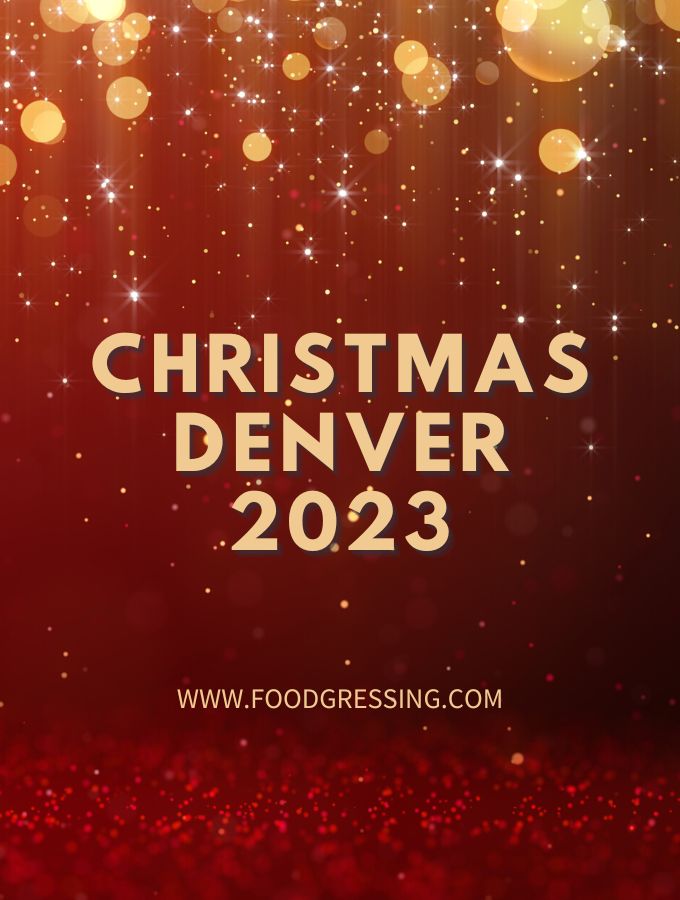 Christmas Denver 2023: Dinner, Turkey to Go, Restaurants