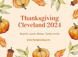 Thanksgiving Cleveland 2024: Dinner, Turkey To Go, Brunch