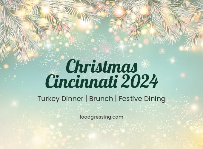 Christmas Cincinnati 2024: Dinner, Turkey to Go, Brunch - Foodgressing